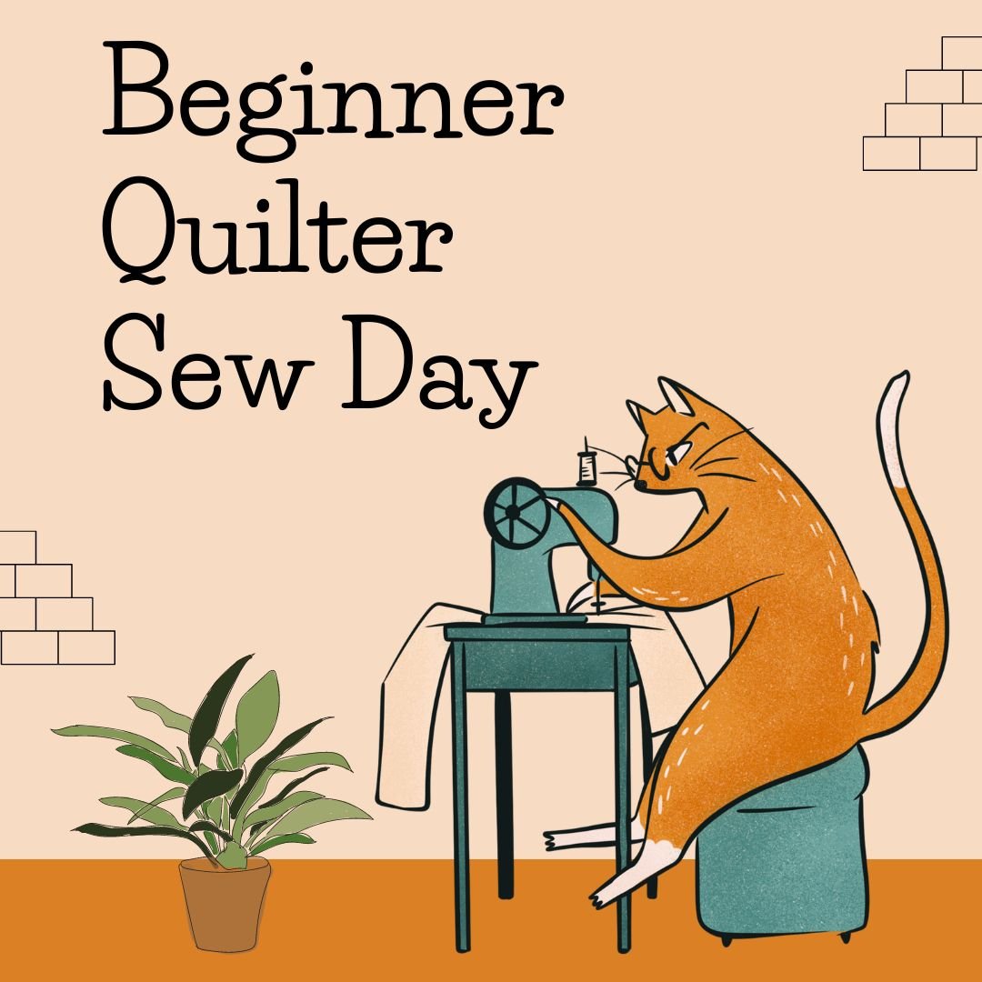 Beginner Quilters Sew Day