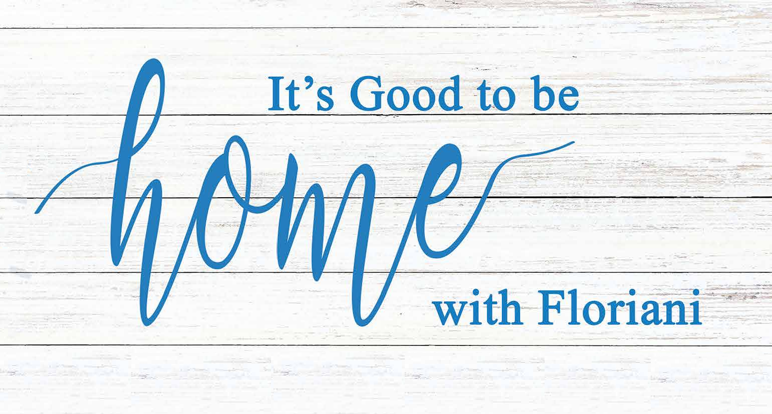 EVENT: It's Good to be Home with Floriani