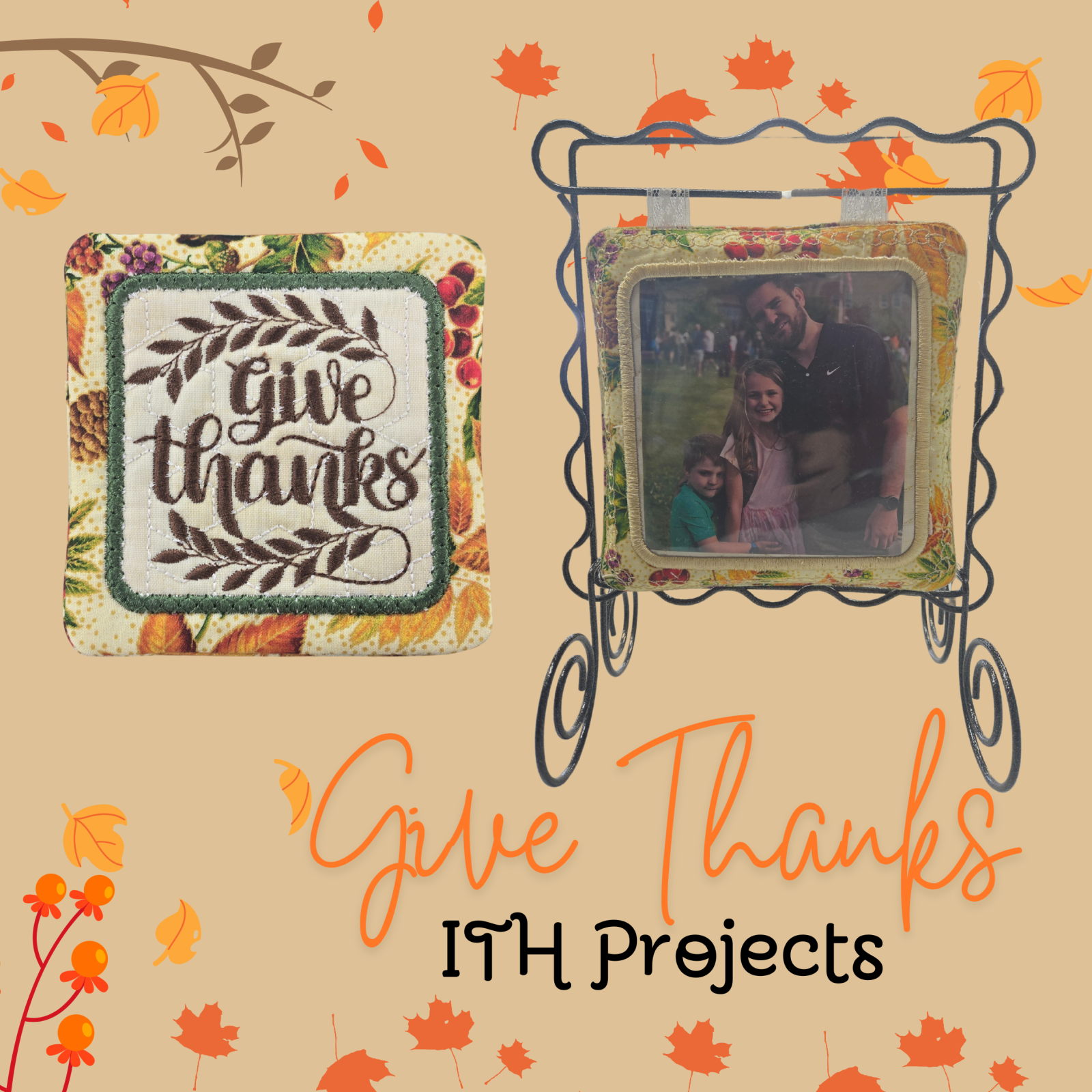 LIVE: Give Thanks ITH Projects (Embroidery)