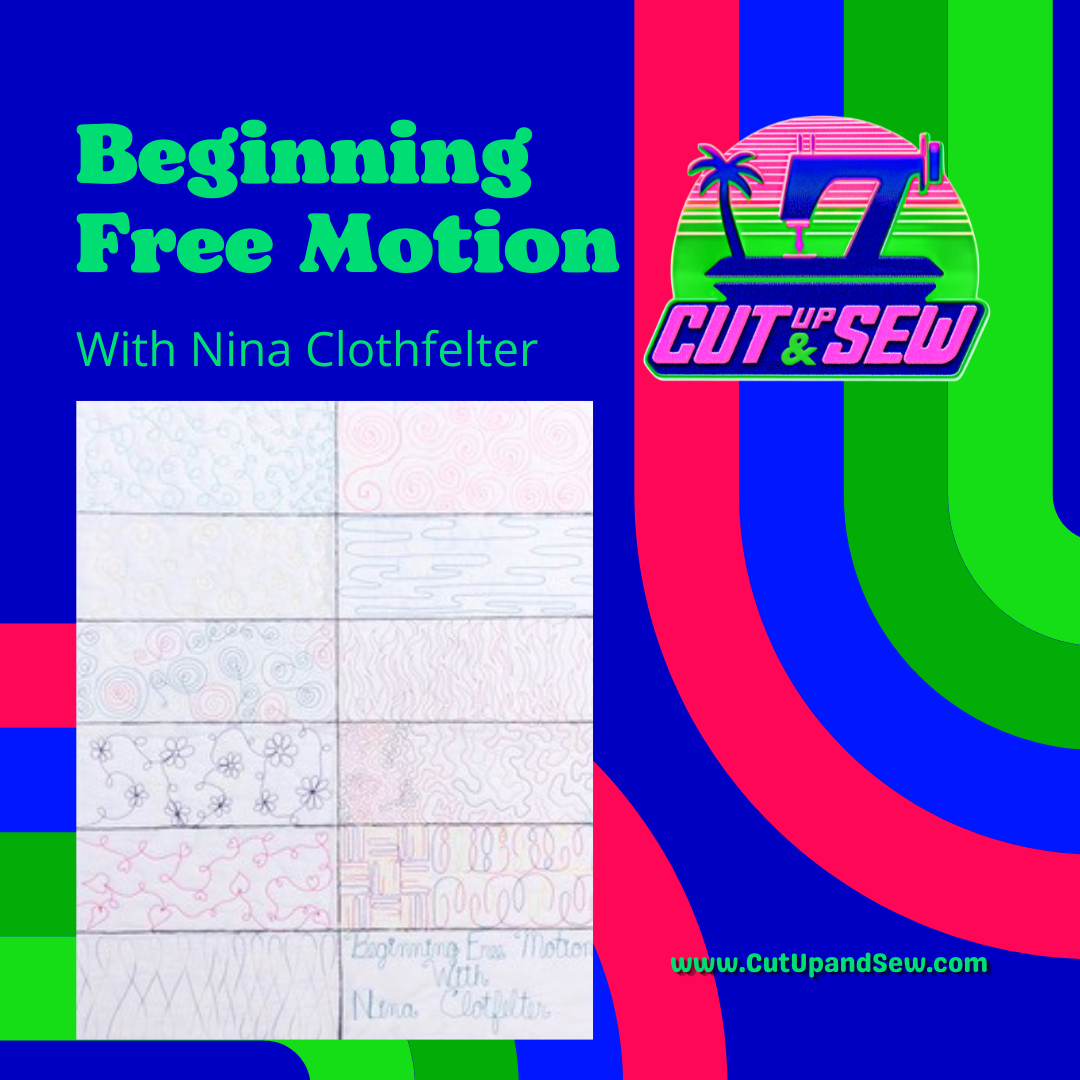 Nina Clotfelter - Beginning Free Motion on Your Domestic Machine - PC