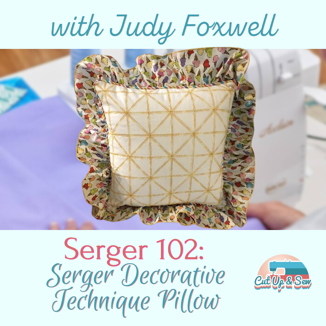 Serger 102: Serger Decorative Technique Pillow