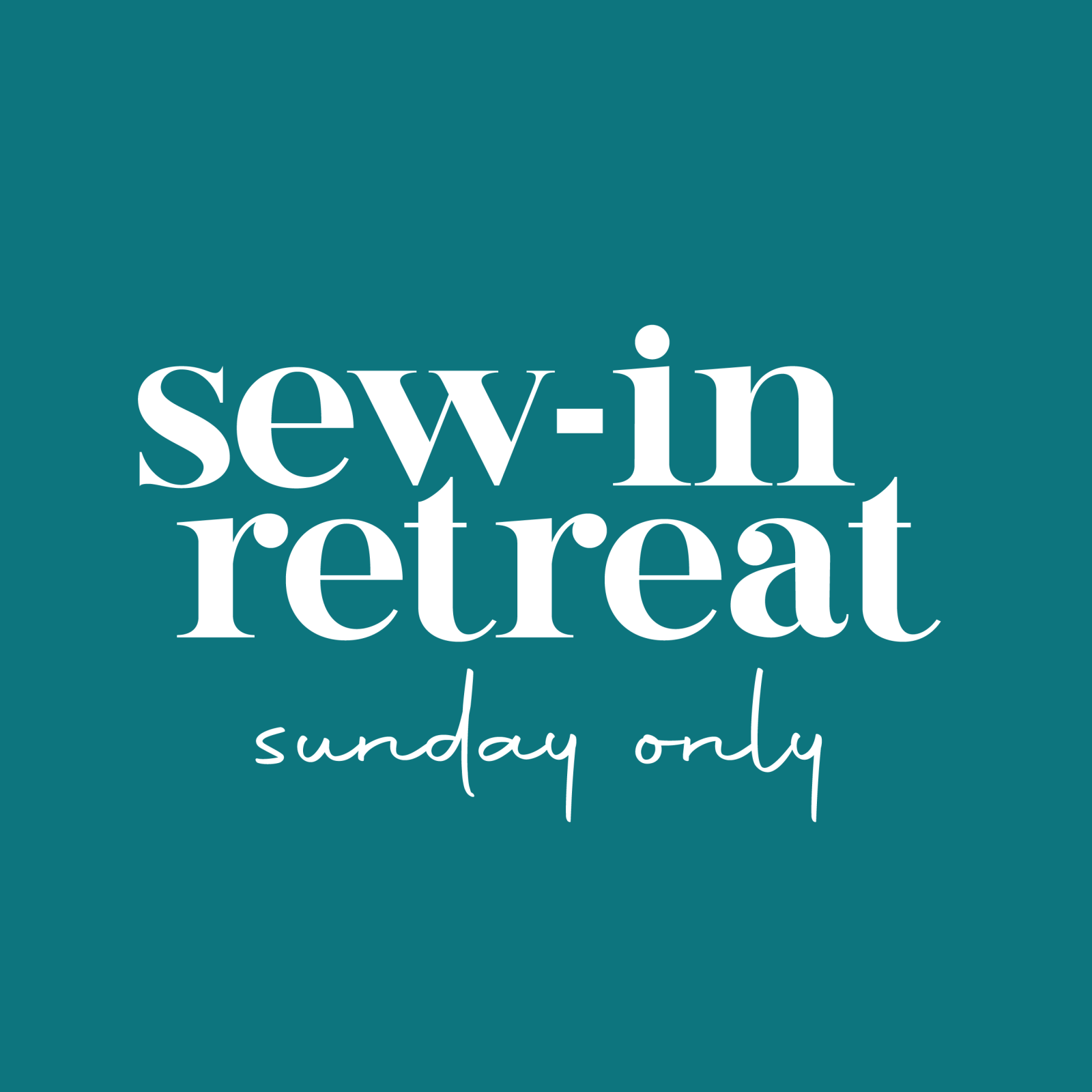 Sew in Retreat Weekend 2023 Sunday Only Sew in Retreat Weekend 2023 Sunday Only