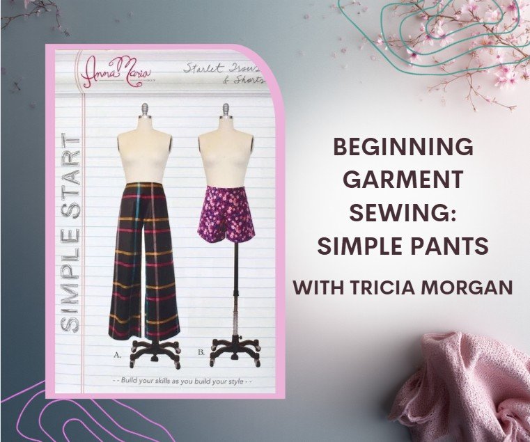 Beginning Garment Sewing: Simple Pants