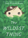 The Wildest Thing by Emily Winfield Martin - 9798217023981